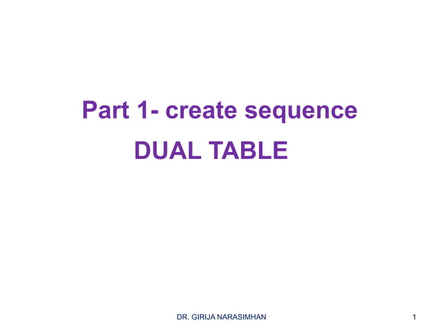 Part1 create sequence,dual table | PPTX