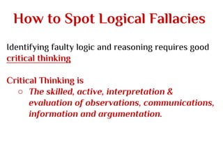 The Importance of Critical Thinking and Introduction to Logical Fallacies | PPT