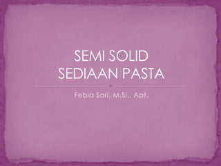 PART 13-PASTA, sediaan farmasi, .pptx
