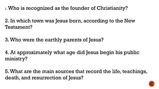 PART 1 HISTORY AND FOUNDER OF CHRISTIANITY.pptx