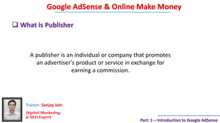 Part 1 introduction to google ad sense | PPT