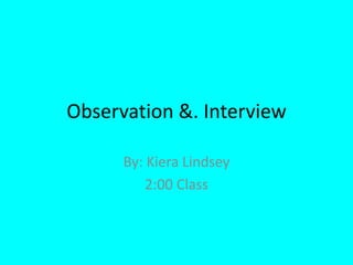 Part 1 observation and interview | PPT