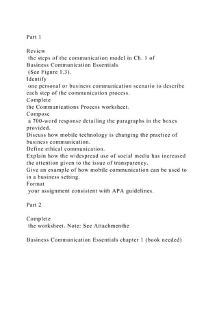 Part 1Review the steps of the communication model in Ch. 1 of .docx