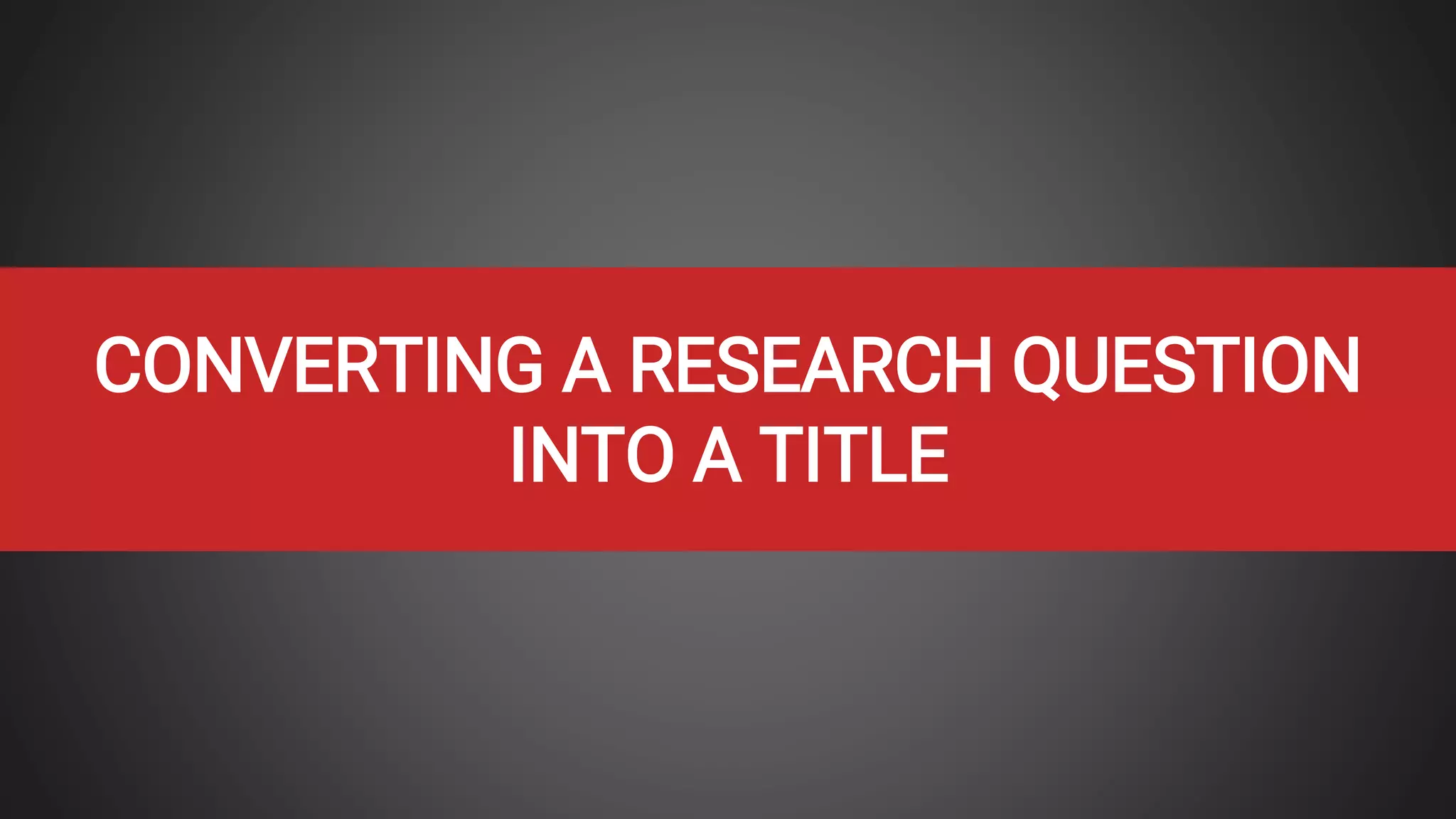 Framing a research question | PPTX