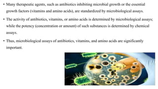 Principles and methods of different microbiological assay, methods for standardization of ...