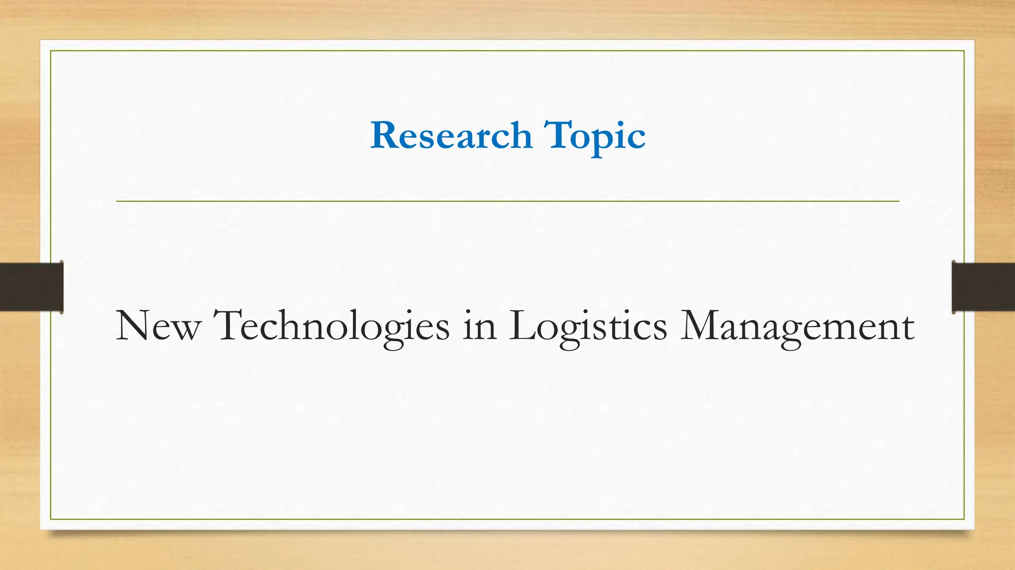 NEW TECHNOLOGIES IN LOGISTICS MANAGEMENT | PPTX