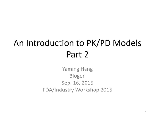 Part 2 an introduction to pk-pd models - hang | PPTX | Pharmaceutical ...