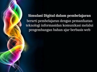 PART 2-Aplikasi Simulasi Digital dalam Pembelajaran.pptx