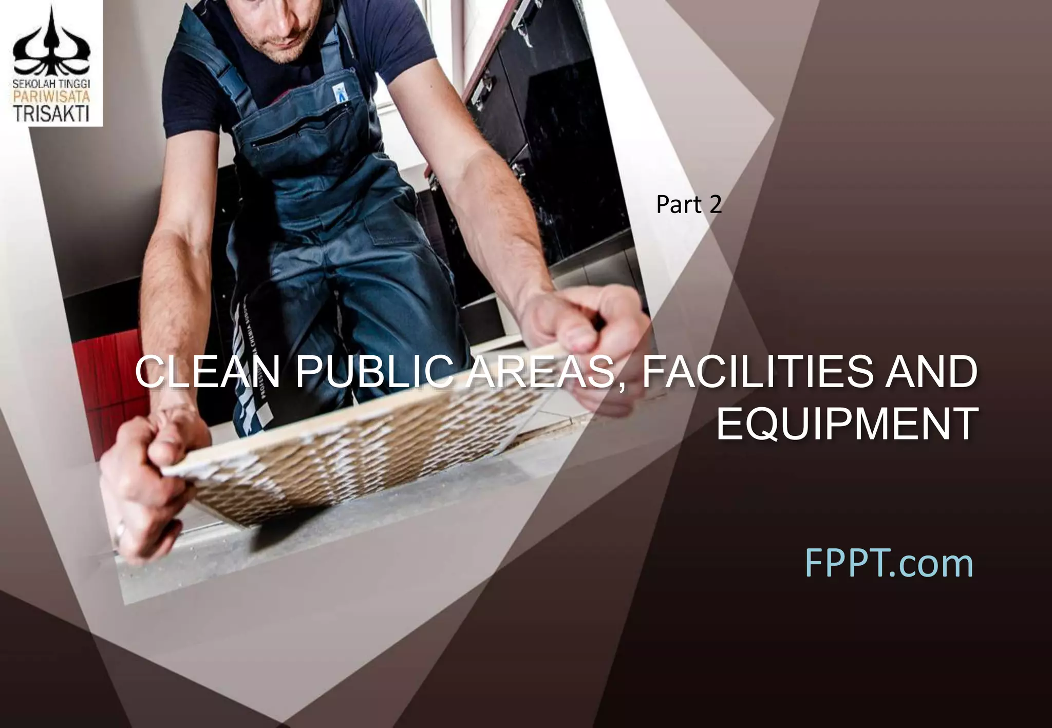 Part 2 clean public areas, facilities and equipment | PPTX