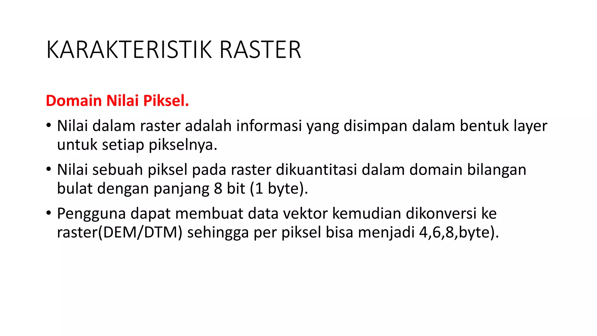 Part 2 - data informasi, data spasial dan data raster (GIS) | PPTX