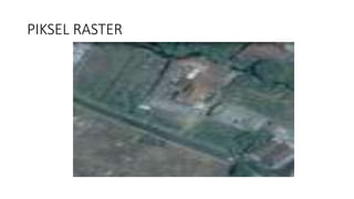 Part 2 - data informasi, data spasial dan data raster (GIS) | PPTX