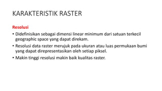 Part 2 - data informasi, data spasial dan data raster (GIS) | PPTX