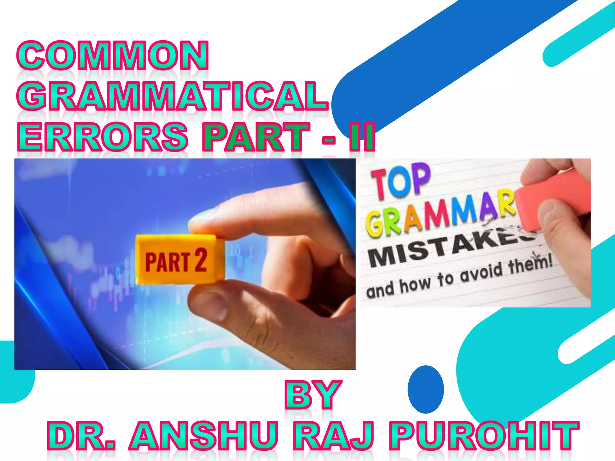 Common grammatical errors || Part || || | PPT