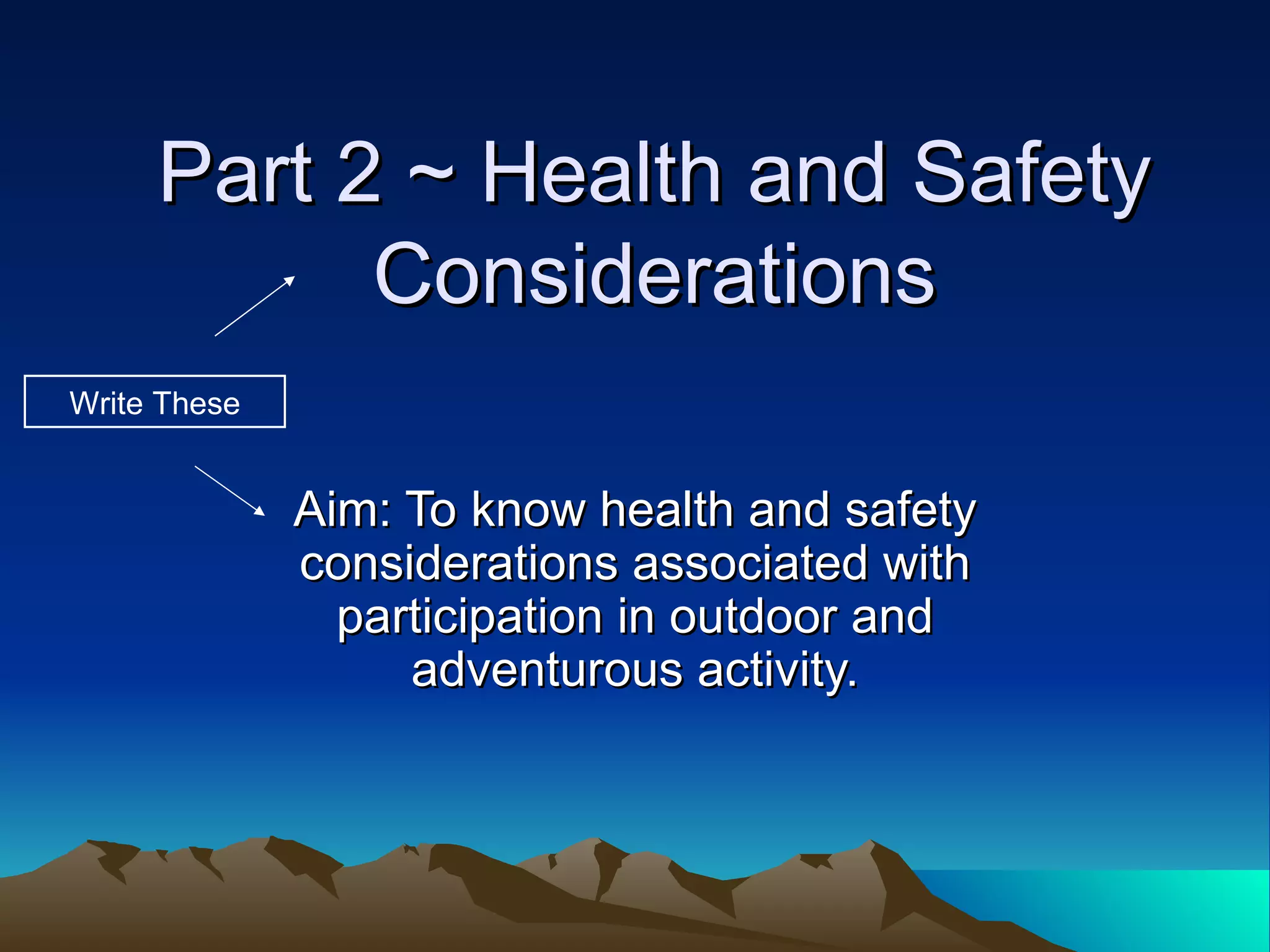 Part 2 ~ health and safety considerations | PPT