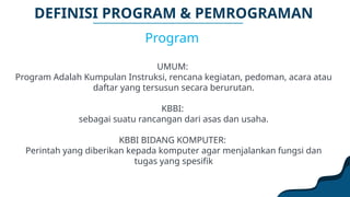 Bagian ke 2- Pengenalan Pemrograman.pptx | Free Download