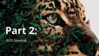 part 2 see wildlife for IELTS speaking test. | PPTX