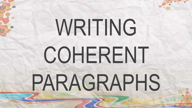 Part 2 unit 1 lesson 2 writing coherent paragraphs | PPT