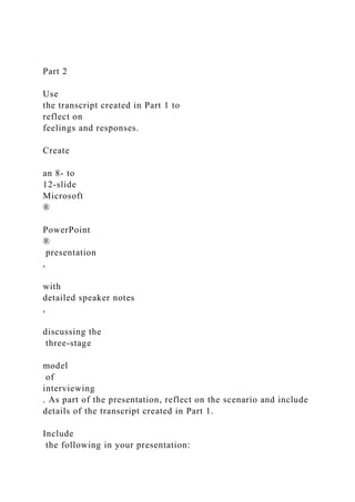 Part 2Use the transcript created in Part 1 to reflect on .docx
