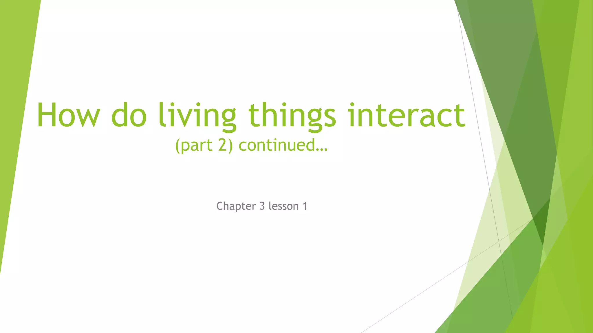 "How living things interact?" Part 2 | PPT