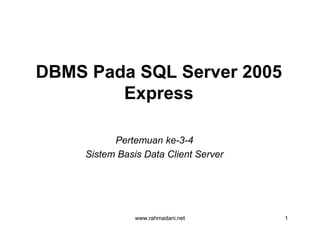 Part 3 4 - dbms pada sql server 2005 express | PPT