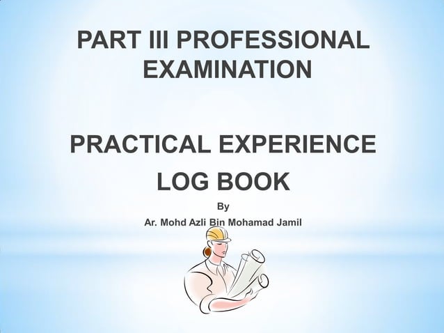 Part 3 exam preparation and practical experience log book | PDF