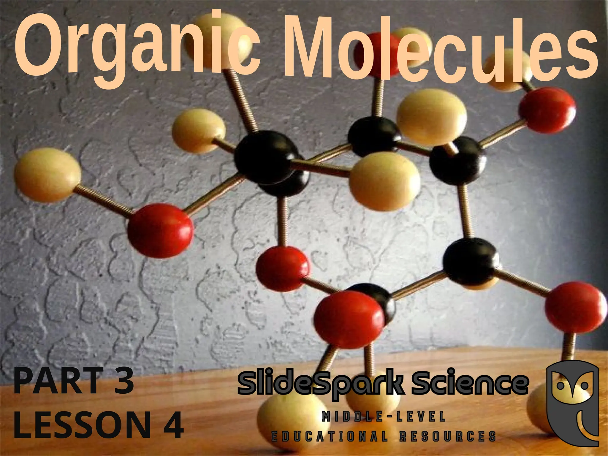 Molecules Lesson, Organic Molecules, Middle School Science Lesson | PPTX