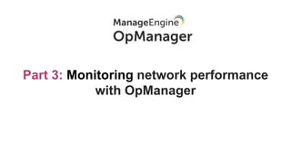 [Season - 3 OpManager Training] Monitoring Network Performance | PPTX ...