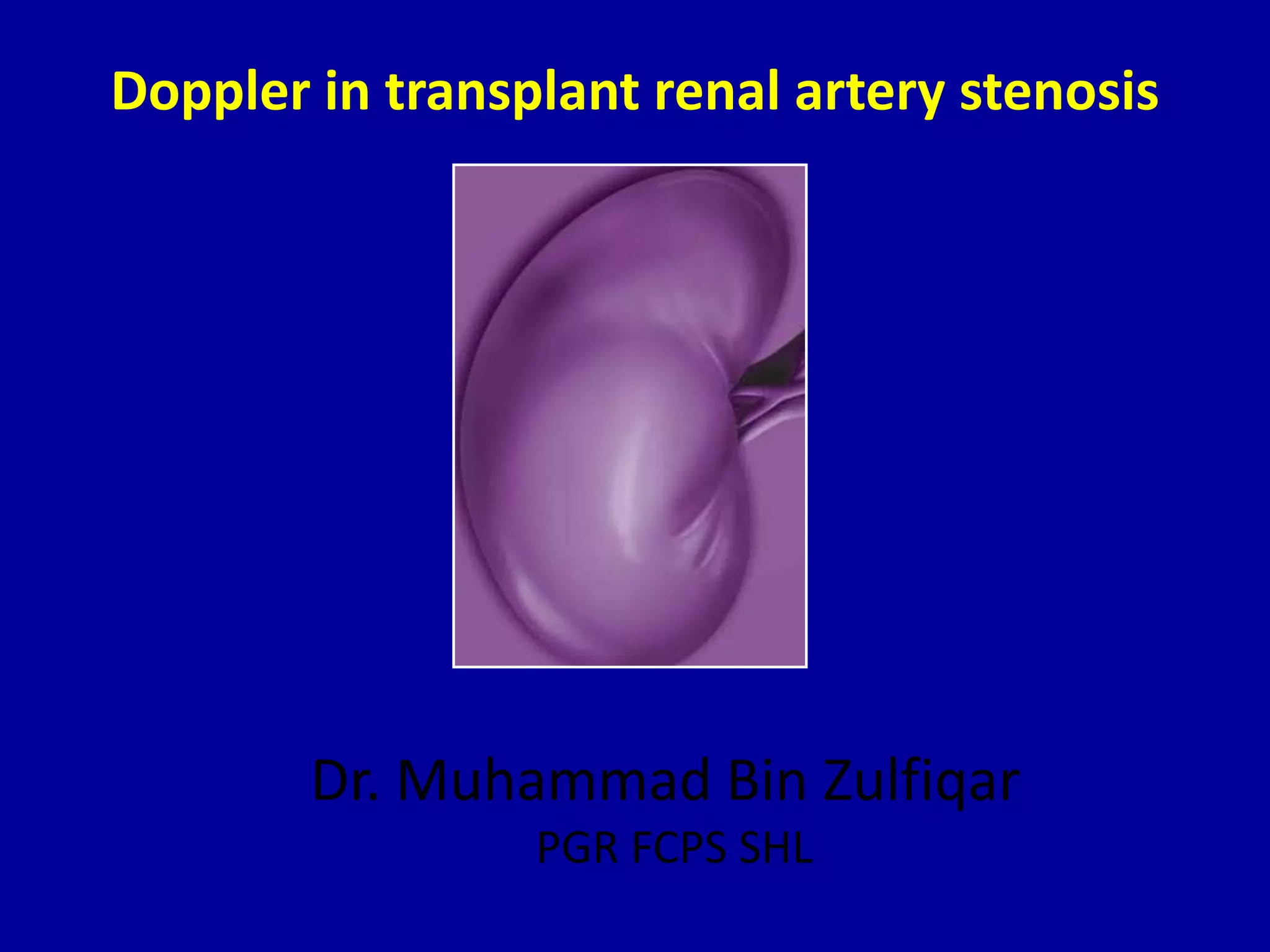 Part 4 doppler usg of renal artery stenosis in transplant kidney | PPT