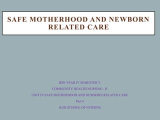 part 4 safe motherhood and new born related care unit 4 part 4 (3) (1 ...