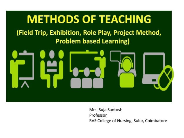 part5-methodofteaching-exhibitionsfieldtripsroleplayprojectmethodproblembasedlearning ...