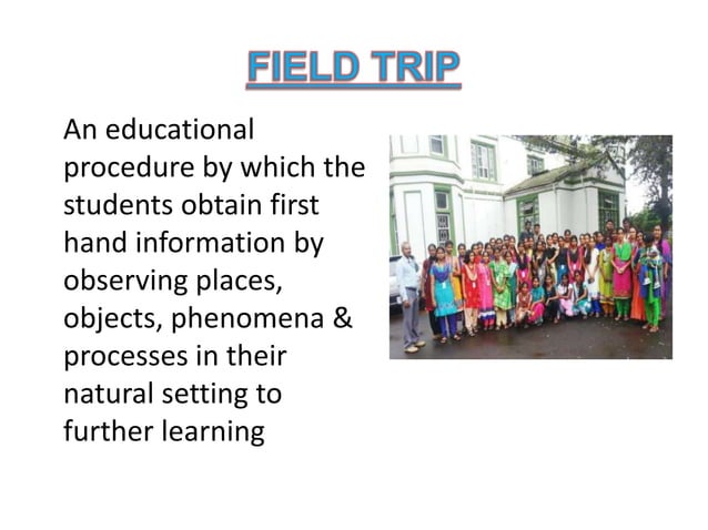 Methods of Teaching- Exhibitions, Field trips, Roleplay, Project method, Problem Based Learning ...