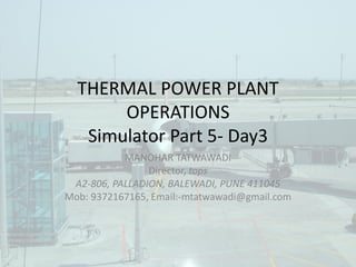 Power Plant Simulator Day 3 Part 5 | PPT