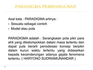 Part 5 (p embangunan dan paradigmanya) | PPTX