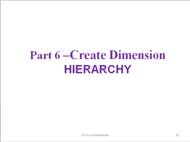 Part 6 create dimension hierarchy | PPT