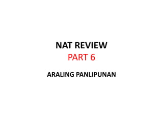PART 6 NAT.pptx ARALING PANLIPUNAN GRADE | PPT