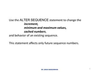 Part 7 alter sequence modified | PPTX | Databases | Computer Software and Applications