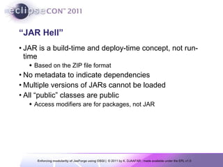 Part 8 - Enforcing modularity of JasForge using OSGI and Futures ...