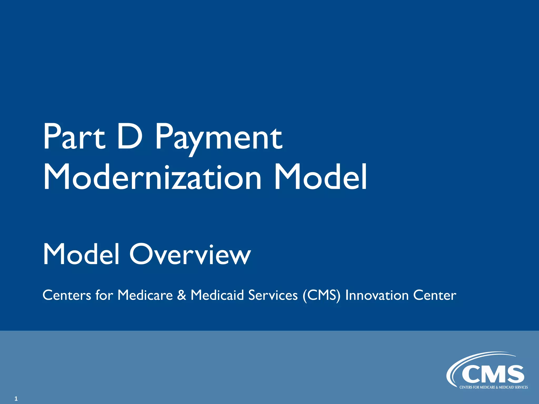 Webinar: Part D Payment Modernization Model - Overview Repeat | PDF