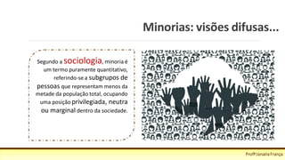 Ética & Minorias by Janaira Franca | PDF