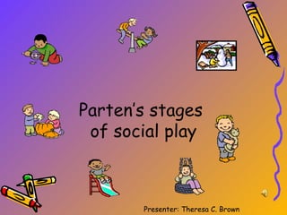 Parten’s stages of play | PPT