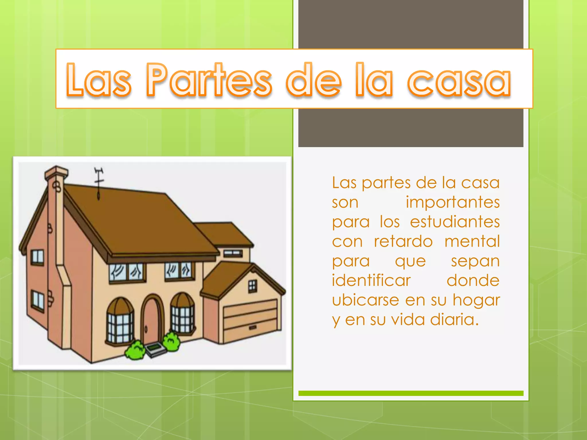 Partes de la casa y su importancia para rm | PPTX