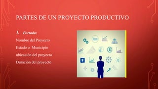 Partes de proyecto productivo | PPTX