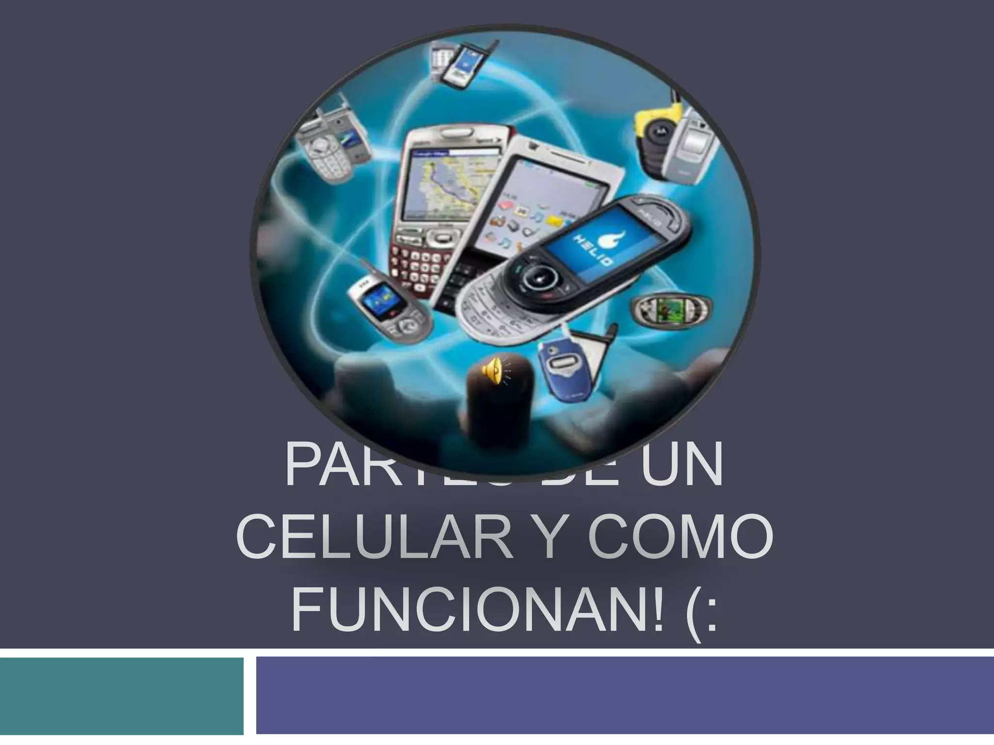 Partes de un celular y como funcionan | PPTX