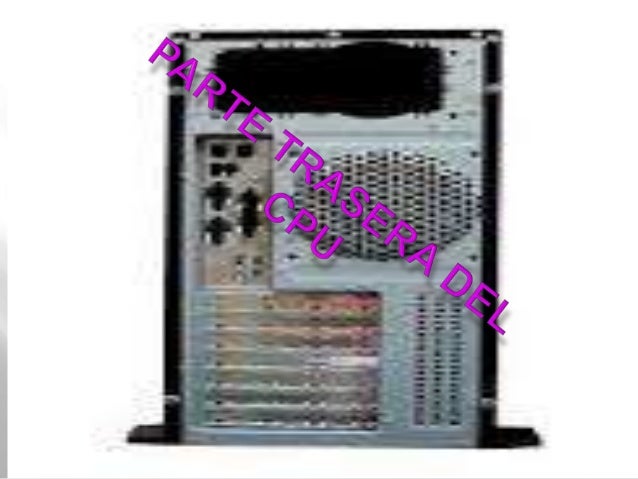 Parte trasera del cpu y sus partes - Imagui