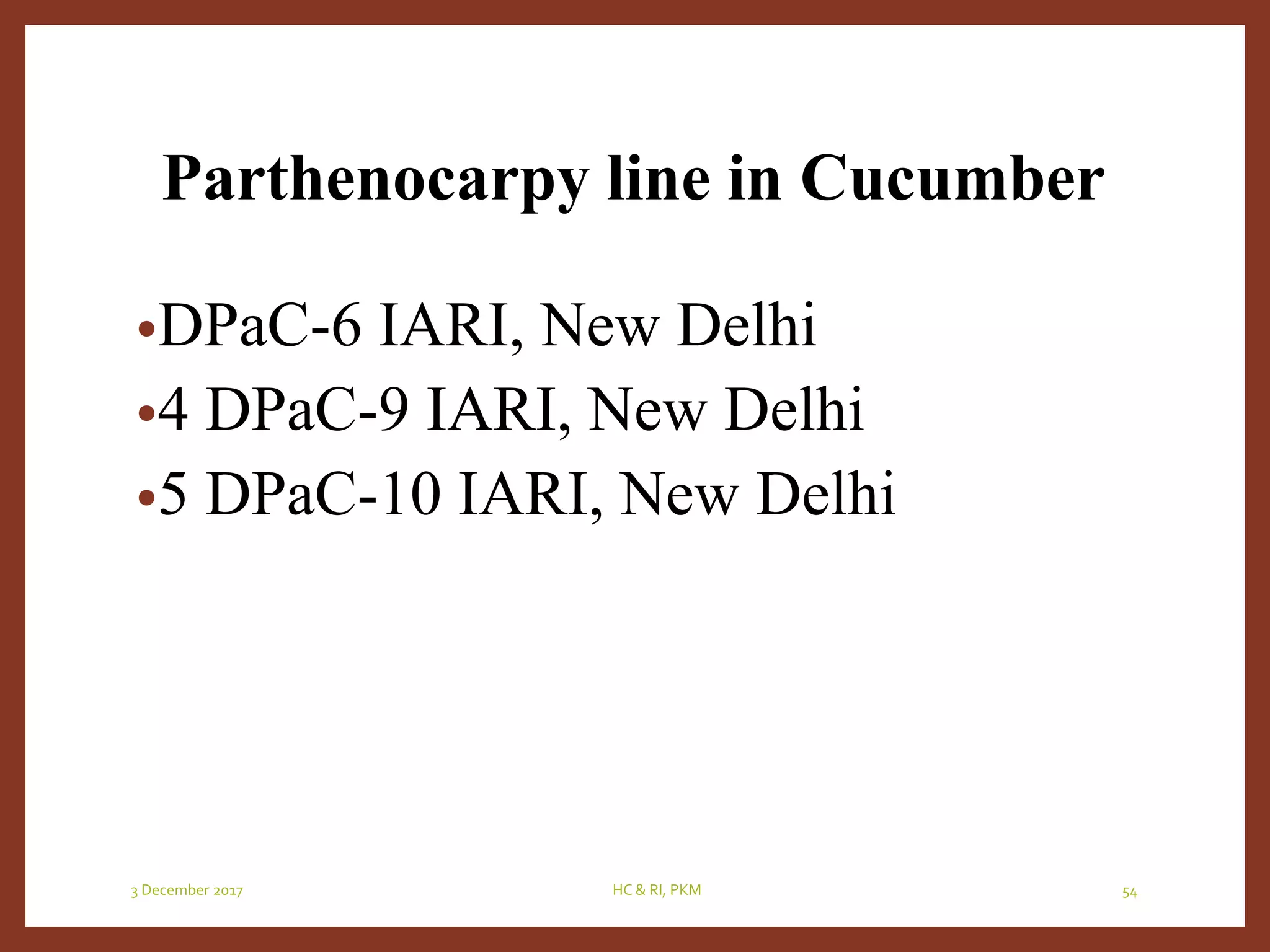 Parthenocarpy types, mechanism, phytohormone level, breeding, vegetable ...