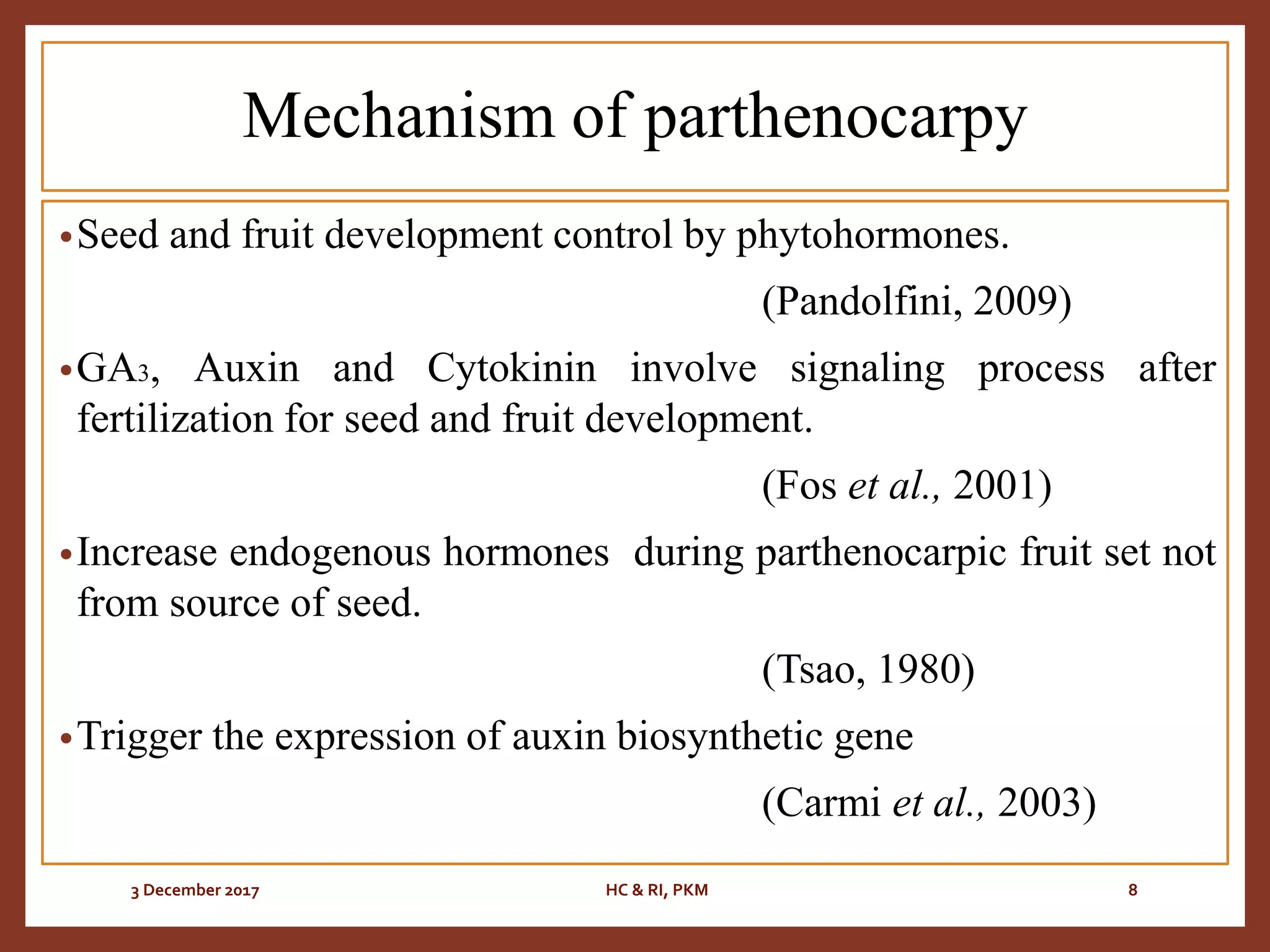 Parthenocarpy types, mechanism, phytohormone level, breeding, vegetable ...