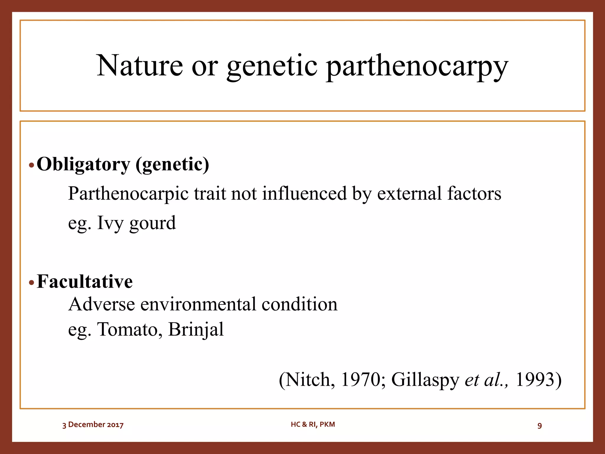 Parthenocarpy types, mechanism, phytohormone level, breeding, vegetable ...