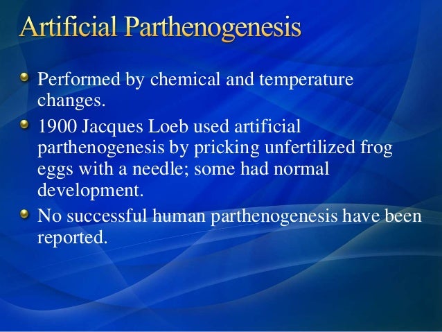 Parthenogenesis