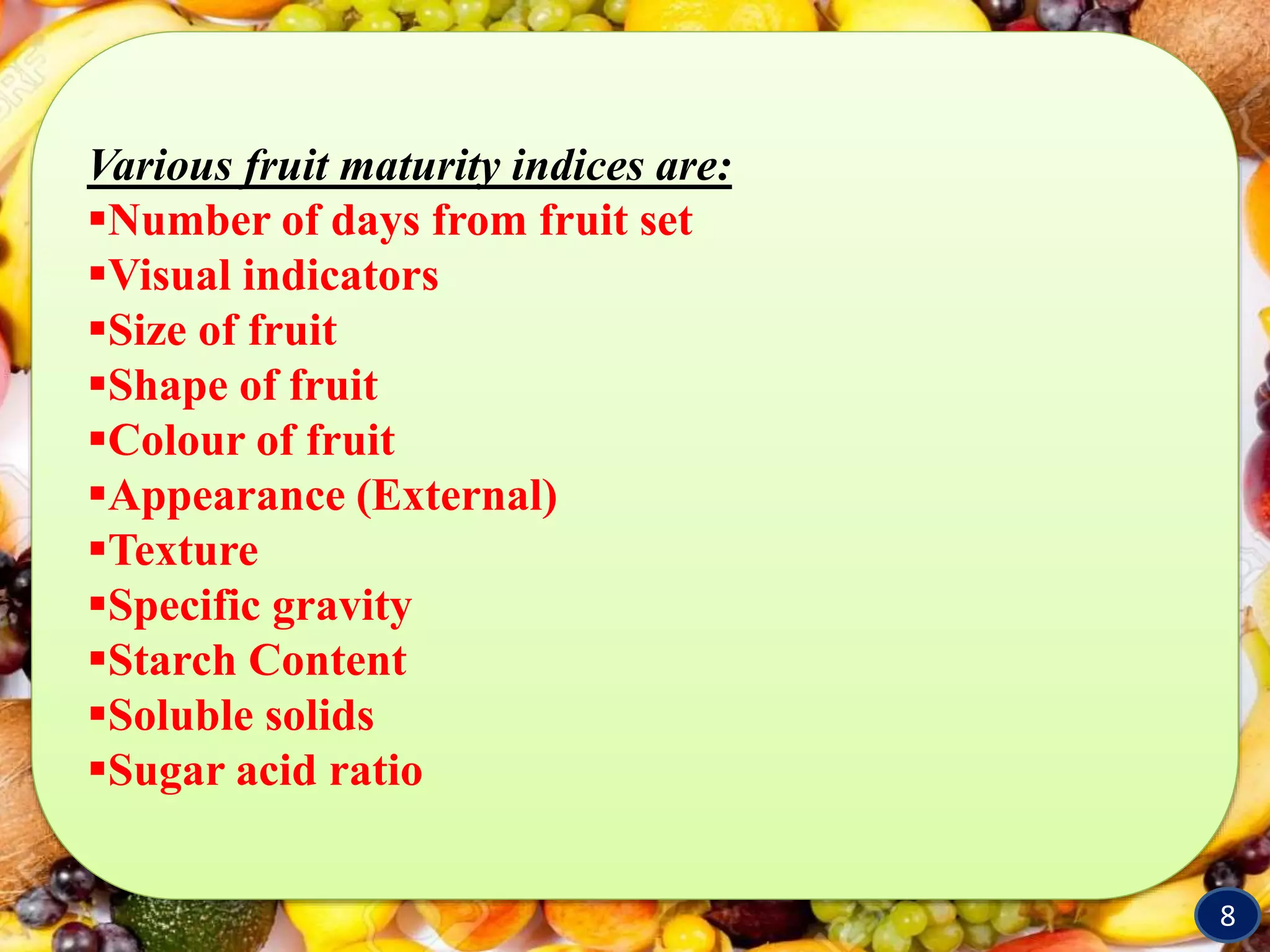 Physiological maturity indices in tropical fruit crops | PPTX