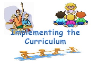 Implementing the Curriculum | PPTX